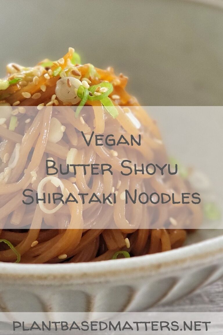 Vegan Butter Shoyu Shirataki Noodles - Plant-Based Matters